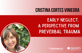 Early neglect. A perspective from preverbal trauma | Wopsy.com