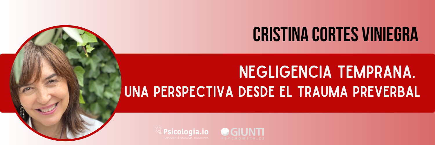 Negligencia temprana. Una perspectiva desde el trauma preverbal | Wopsy.com